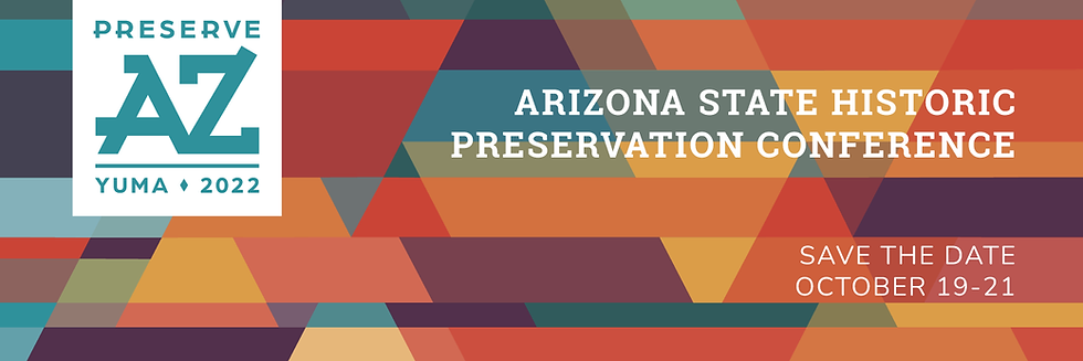 Press Release: Arizona State Preservation Conference 2022 - Yuma ...