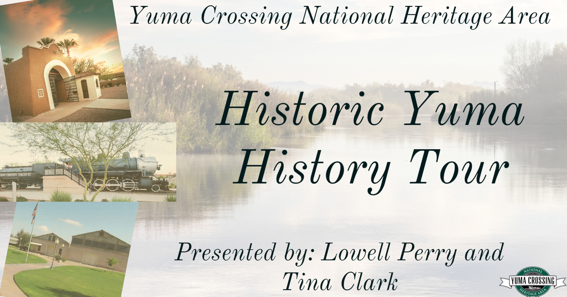 Historic Yuma History Tour Kicks Off - Yuma Crossing National Heritage Area