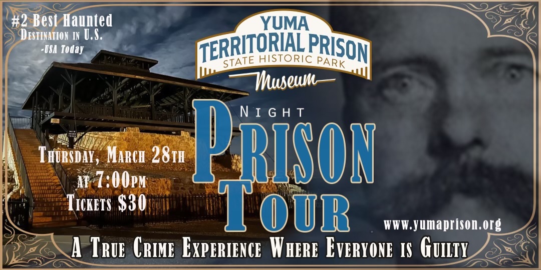 Night Prison Tours - Yuma Crossing National Heritage Area