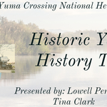 Historic Yuma History Tour Kicks Off - Yuma Crossing National Heritage Area